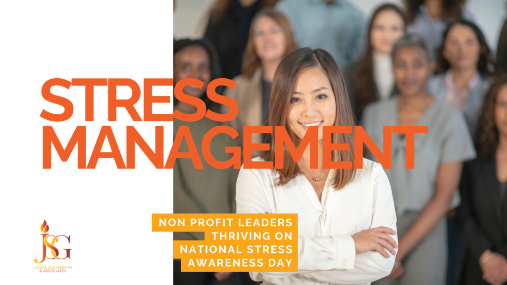 Stress Management for Nonprofit Leaders: Thriving on National Stress ...